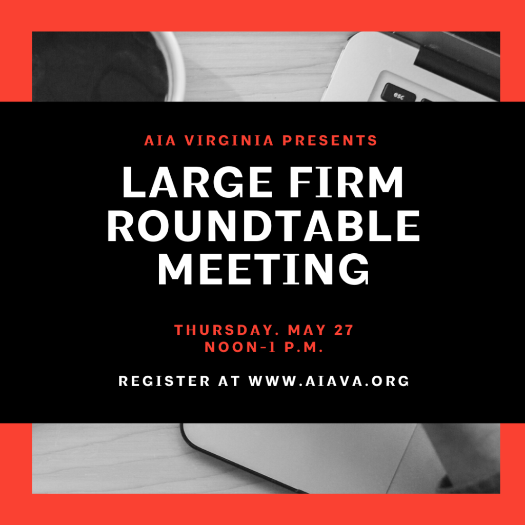 Large Firm Roundtable Meeting - AIA Virginia